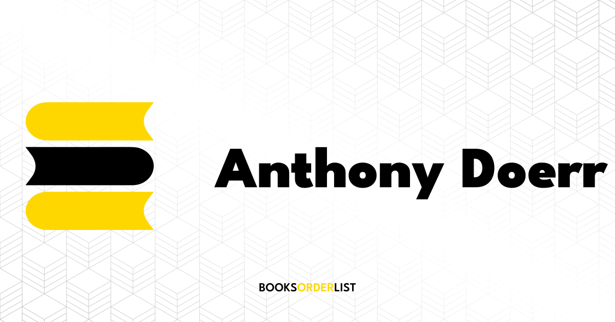 Anthony Doerr Books in Order | Books Order List