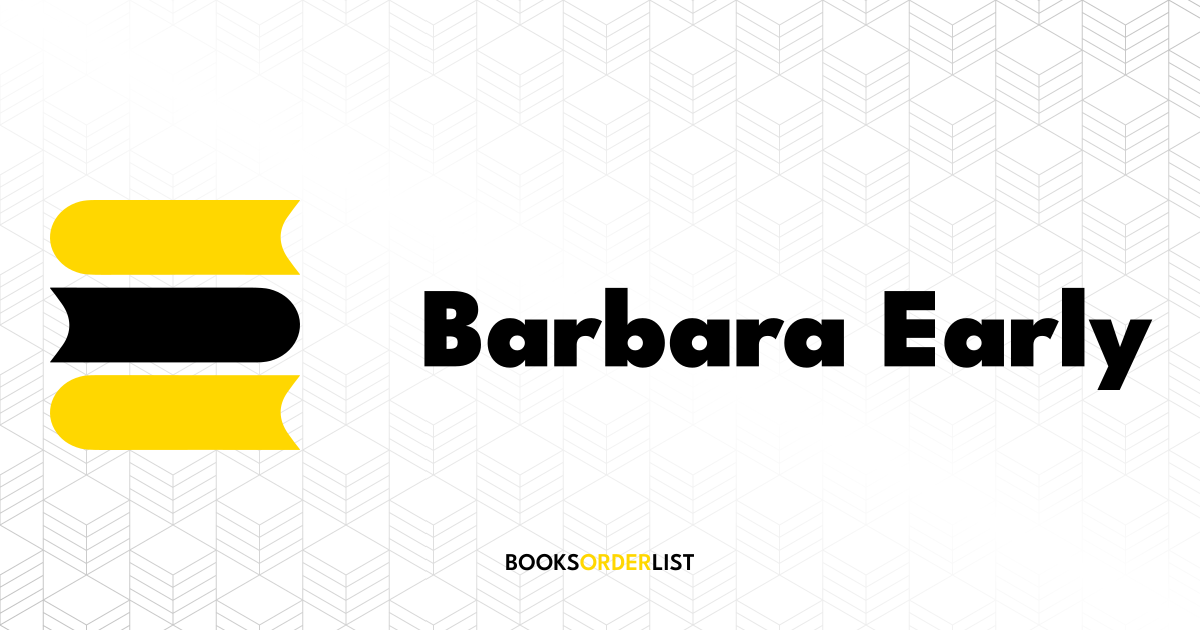 Barbara Early Books in Order | Books Order List