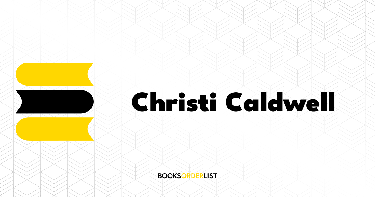 Christi Caldwell Books in Order | Books Order List