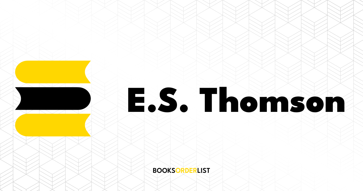 E.S. Thomson Books in Order | Books Order List