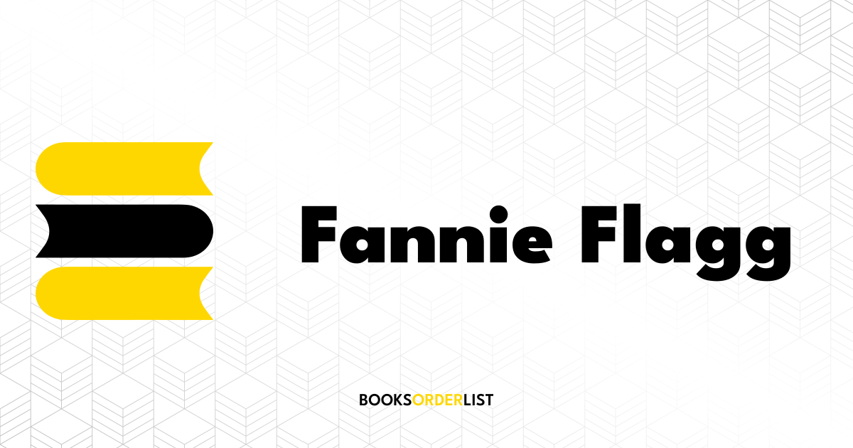 Fannie Flagg Books in Order | Books Order List
