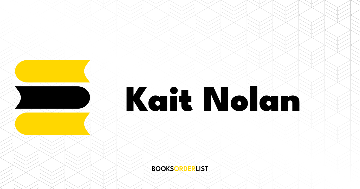 Kait Nolan Books in Order | Books Order List