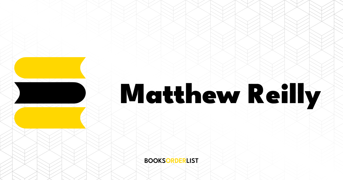 Matthew Reilly Books in Order | Books Order List