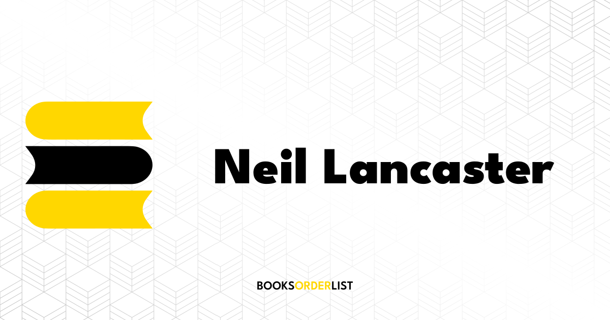 Neil Lancaster Books in Order | Books Order List