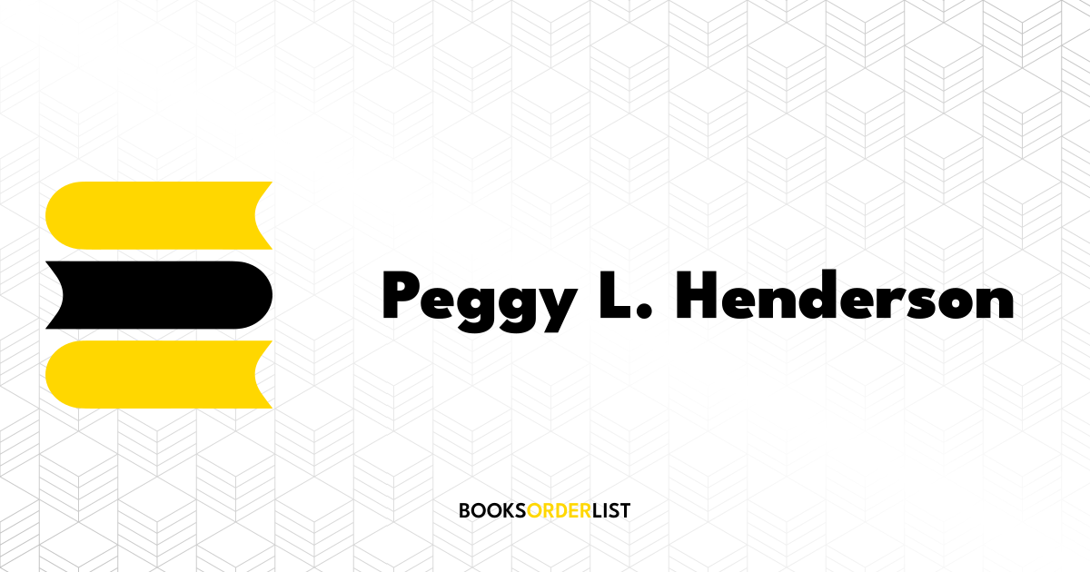Peggy L. Henderson Books in Order | Books Order List