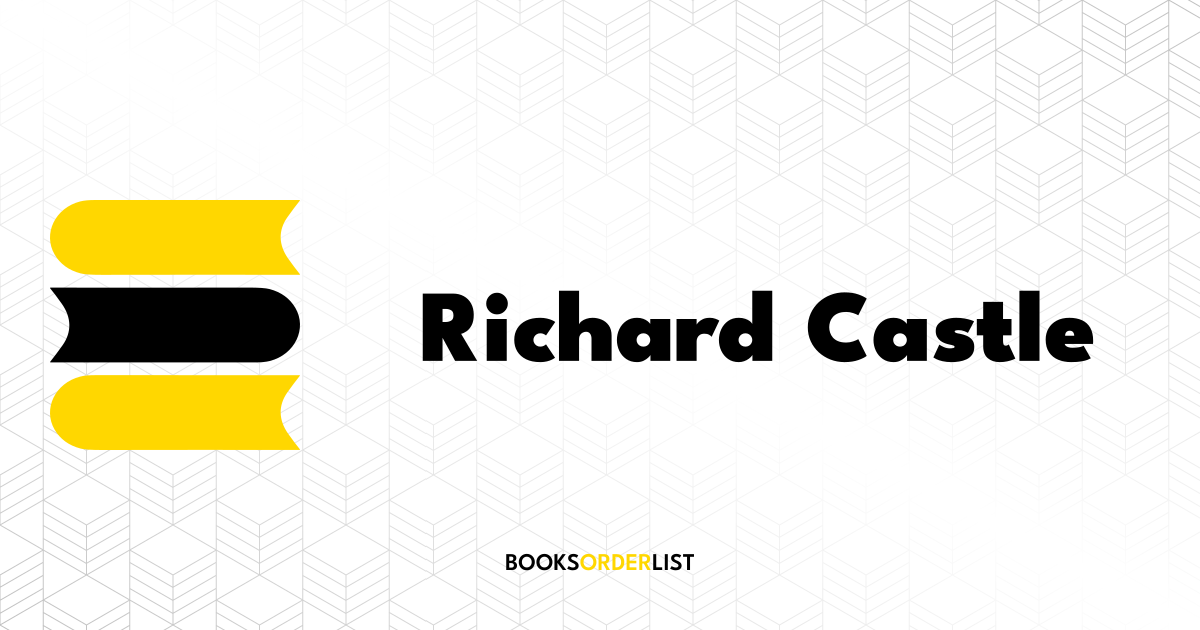 Richard Castle Books in Order | Books Order List