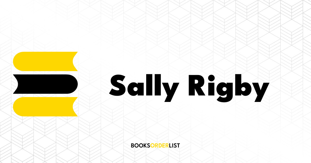 Sally Rigby Books in Order | Books Order List