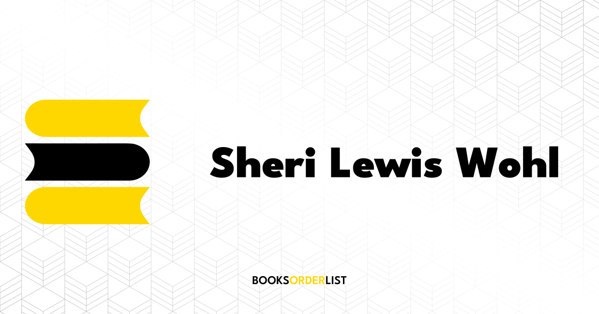 Sheri Lewis Wohl Books in Order | Books Order List