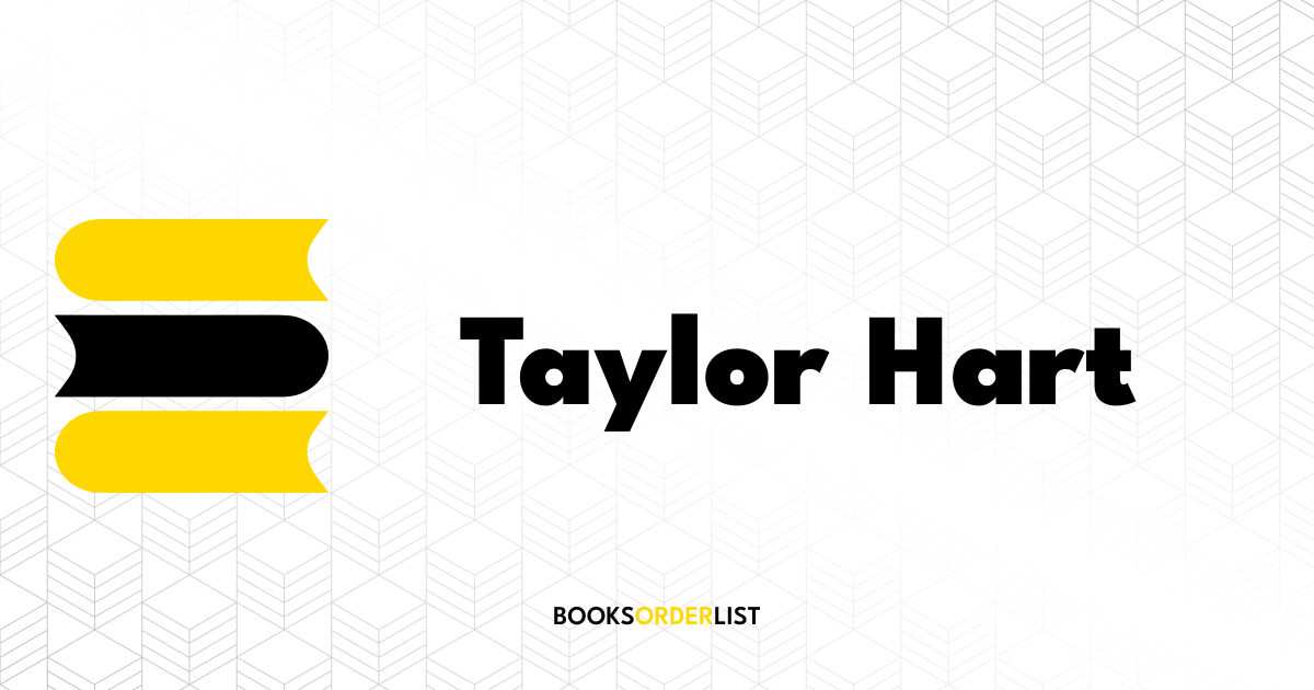 Taylor Hart Books in Order | Books Order List